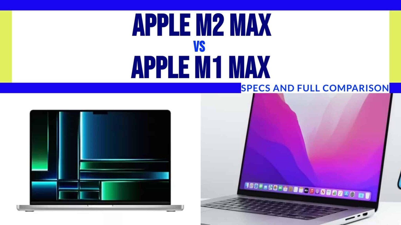 Apple M2 Max vs. M1 Max: Specs and Full Comparison - Greenlit Content